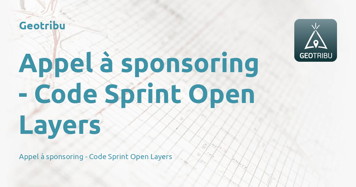 Appel à sponsoring - Code Sprint Open Layers - Geotribu