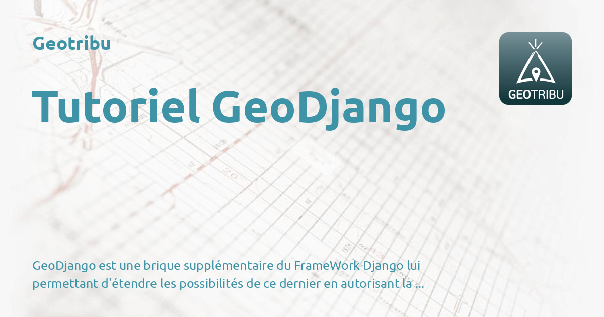 Tutoriel GeoDjango - Geotribu