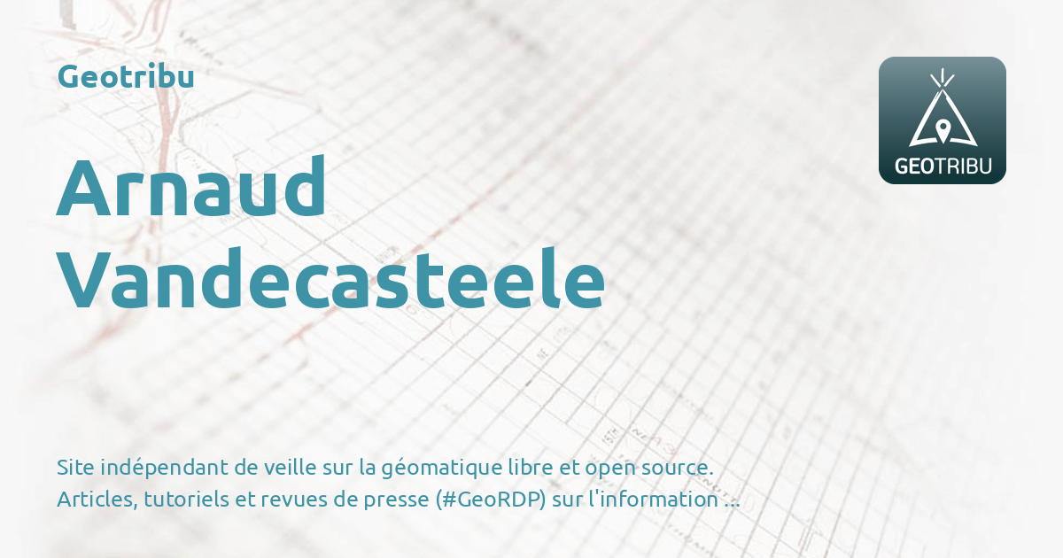 Arnaud Vandecasteele - Geotribu
