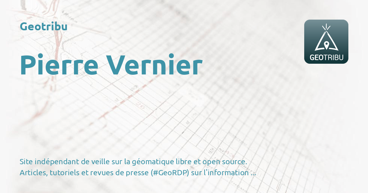 Pierre Vernier - Geotribu